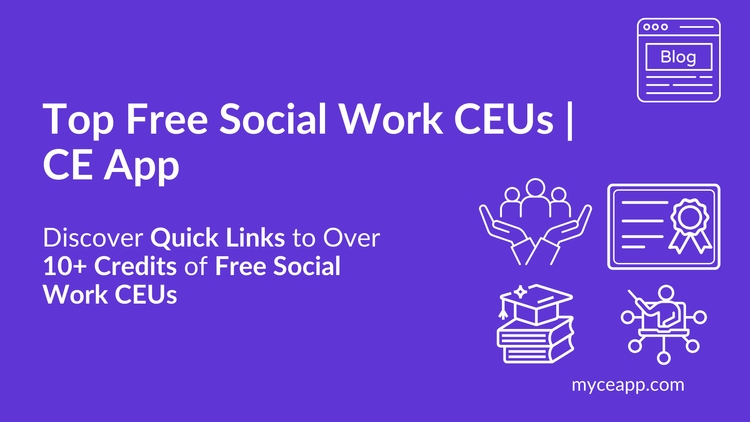 Free Social Work CEUs: January 2026 | 10+ Credits